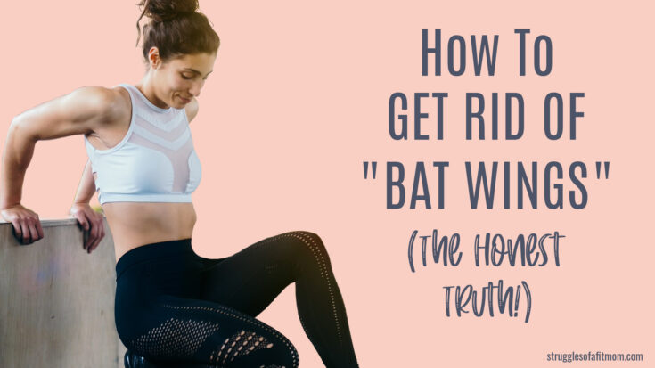How to Get Rid of Bat Wings: Tone Arms and Lose Body Fat - Struggles Of ...