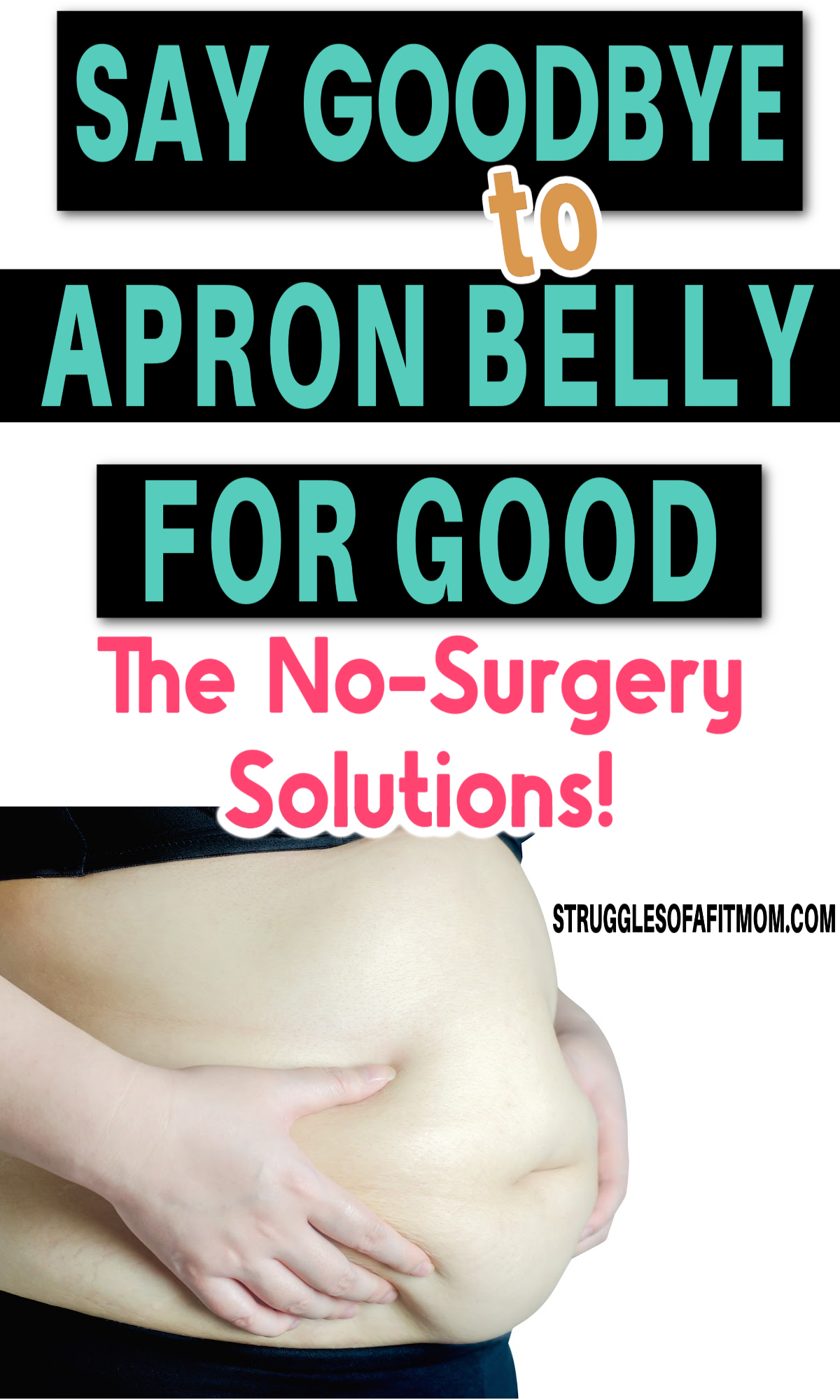 Say Goodbye to Apron Belly: The No-Surgery Solutions - Struggles of a ...